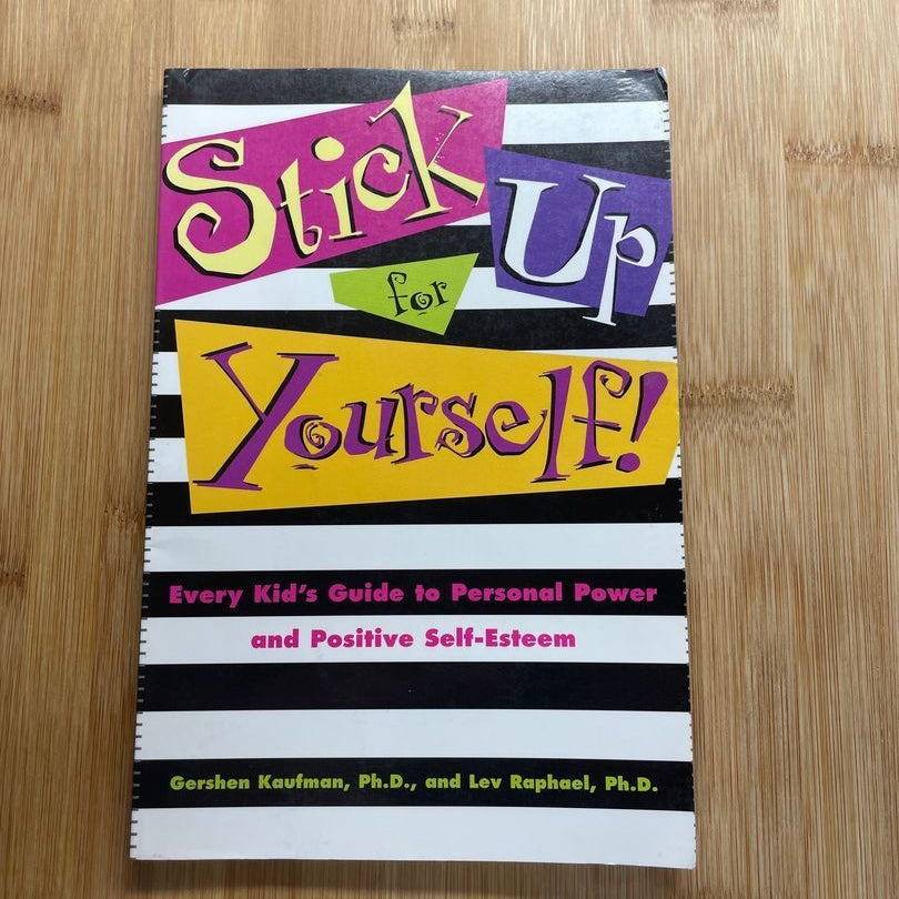 Stick up for Yourself! by Gershen Kaufman, Lev Raphael