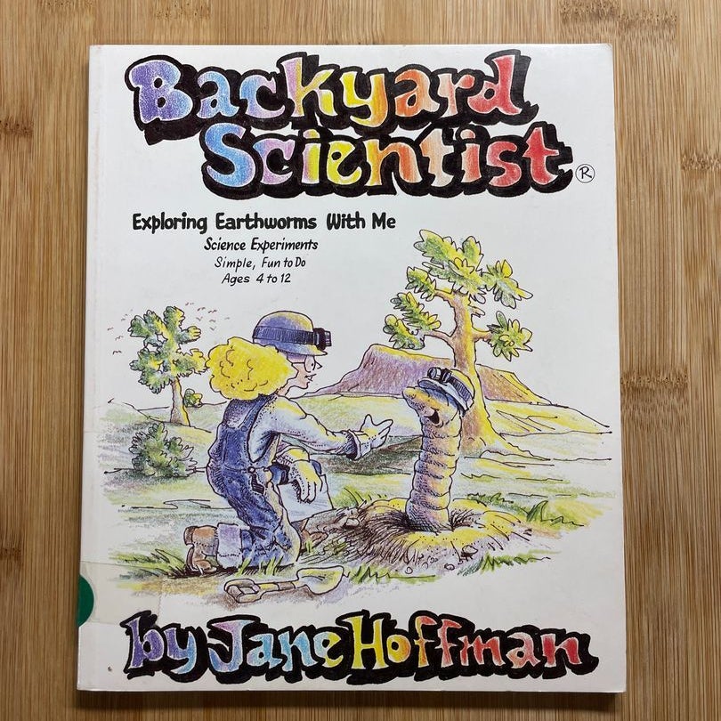 Backyard Scientist Exploring Earthworms with Me by Jane Hoffman ...