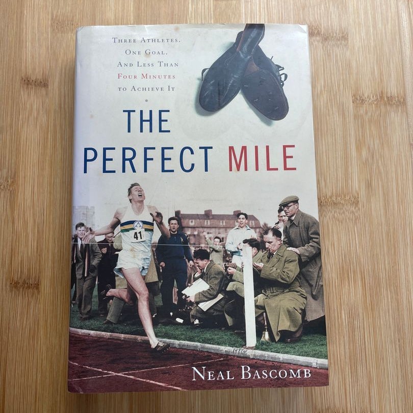 The Perfect Mile by Neal Bascomb