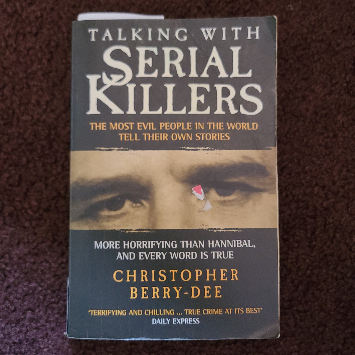 Talking with Serial Killers: World's Most Evil by Christopher Berry-Dee | Pangobooks