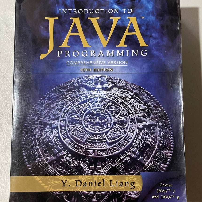 Intro to Java Programming, Comprehensive Version by Y. Daniel Liang Intro to Java Programming, Comprehensive Version by Y. Daniel Liang