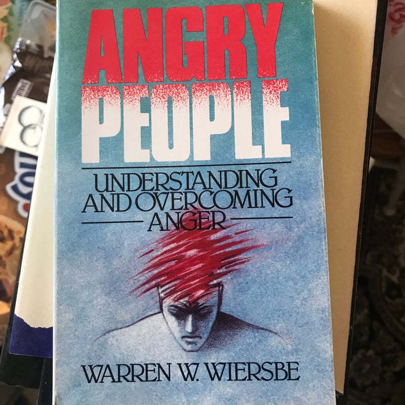 Angry People by Warren Wiersbe