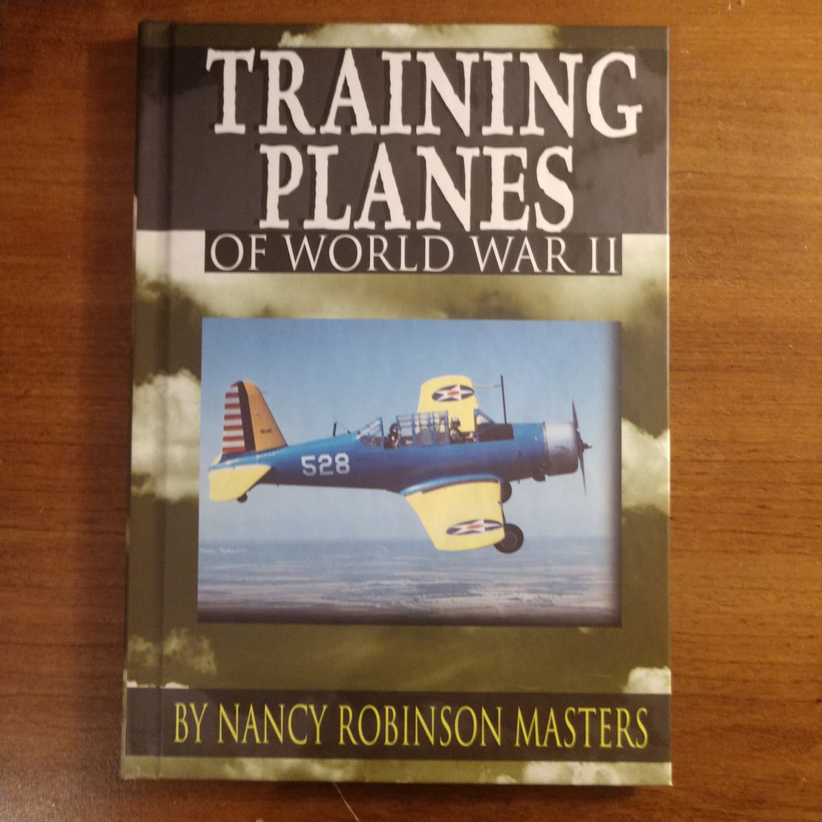 Training Planes of World War II by Nancy Robinson-Masters, Nancy ...