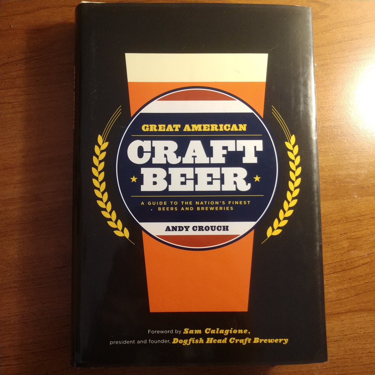 Great American Craft Beer by Andy Crouch, Sam Calagione