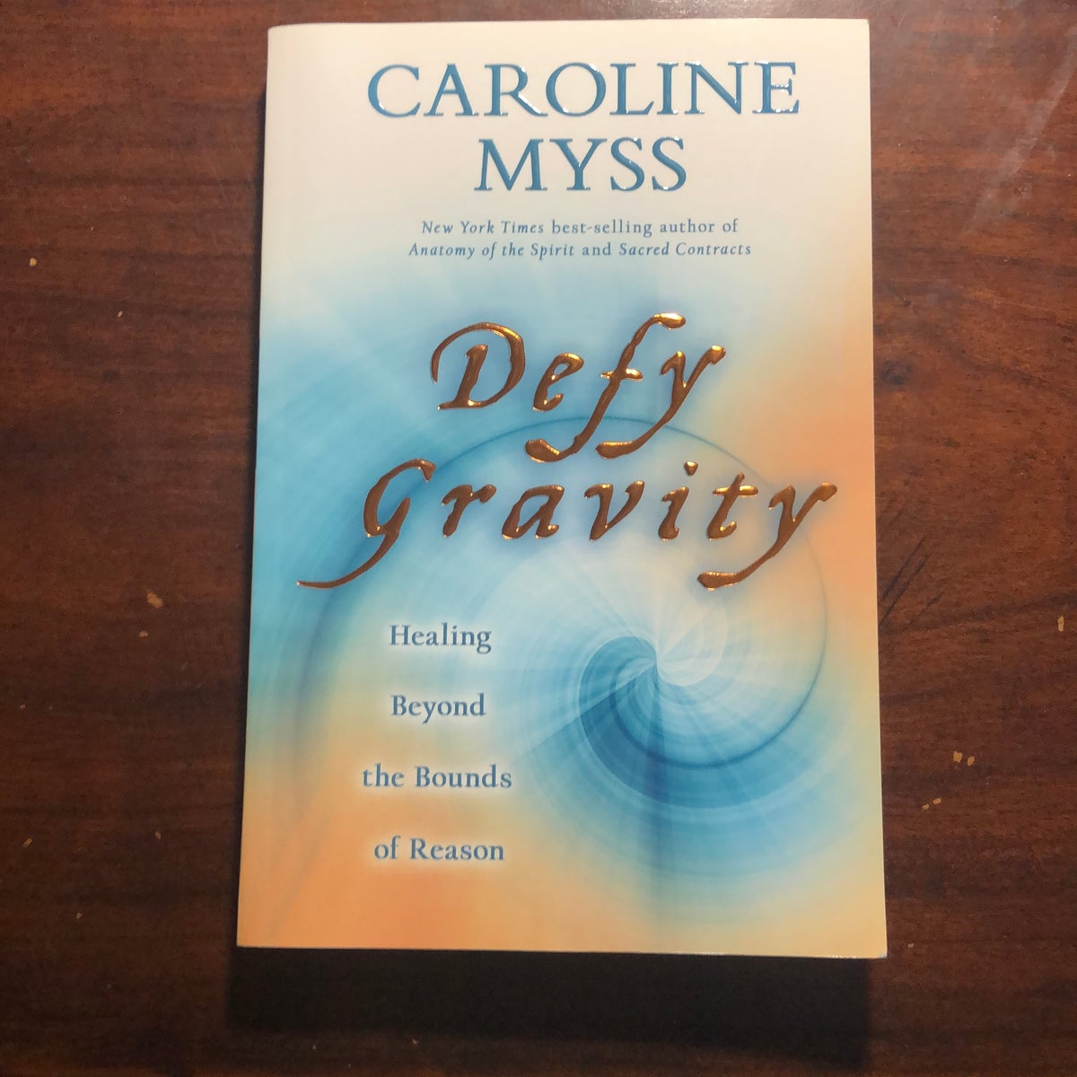 Defy Gravity by Caroline Myss