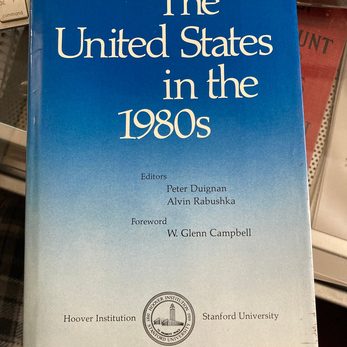 The United States in The 1980s by W. Glenn Campbell, Peter Duignan ...