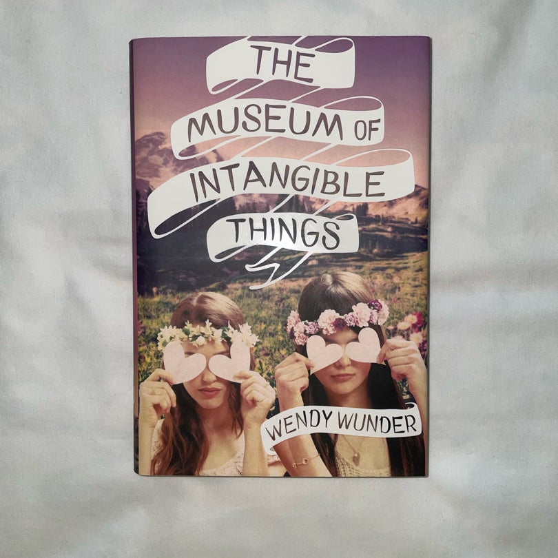 The Museum of Intangible Things by Wendy Wunder