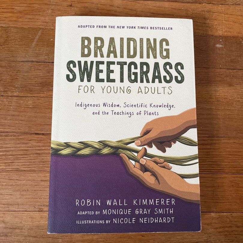 Braiding Sweetgrass for Young Adults by Robin Wall Kimmerer, Monique ...