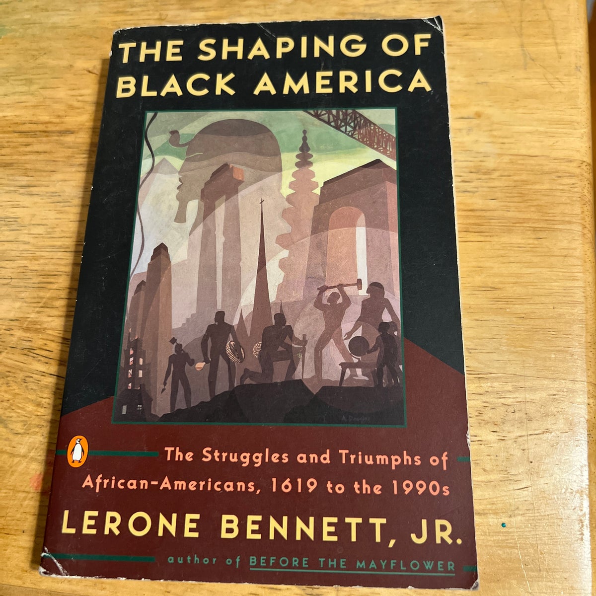 The Shaping of Black America by Lerone Bennett