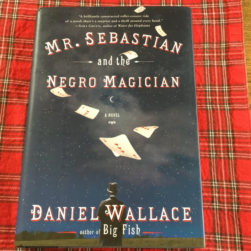 Mr. Sebastian and the Negro Magician by Daniel Wallace, Hardcover ...