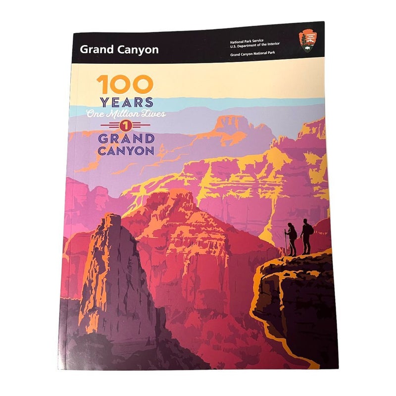 Grand Canyon: 100 Years, One Million Lives, 1 Grand Canyon by National ...