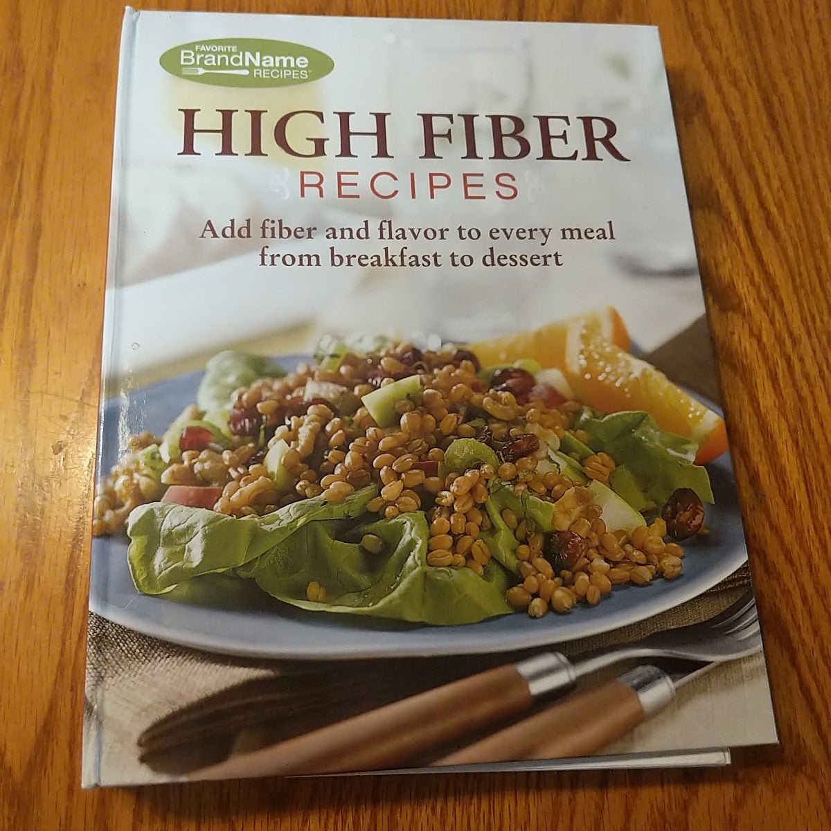 High Fiber Recipes by Favorite Brand Name Recipes Editors