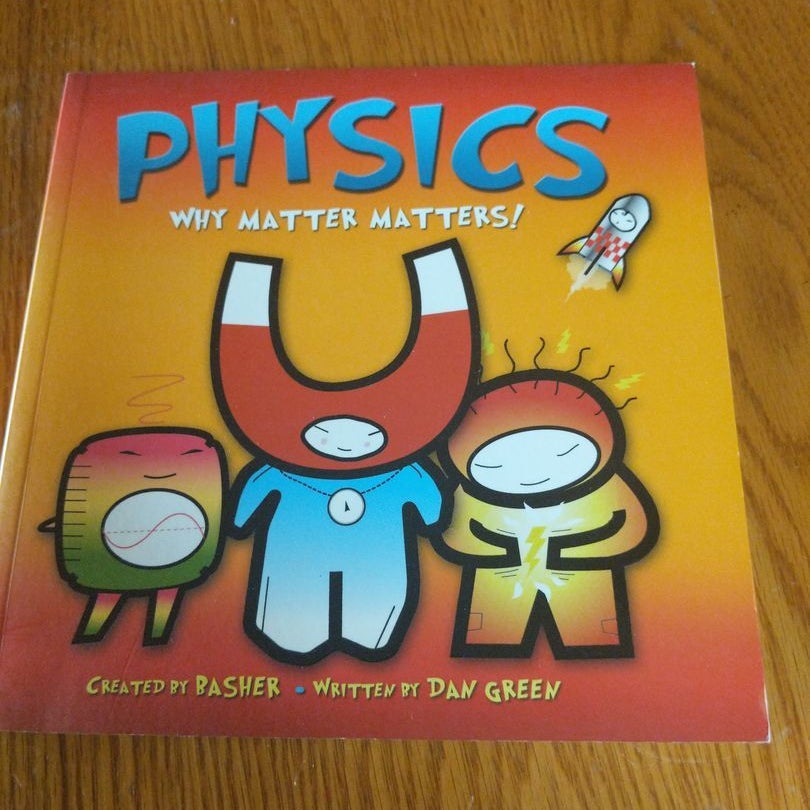 Basher Science: Physics by Dan Green, Paperback | Pangobooks