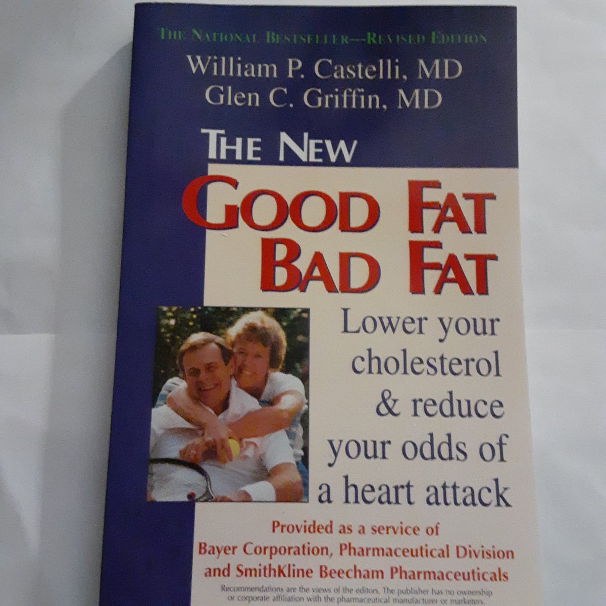 The New Good Fat Bad Fat by William P. Castelli, Glen C. Griffin