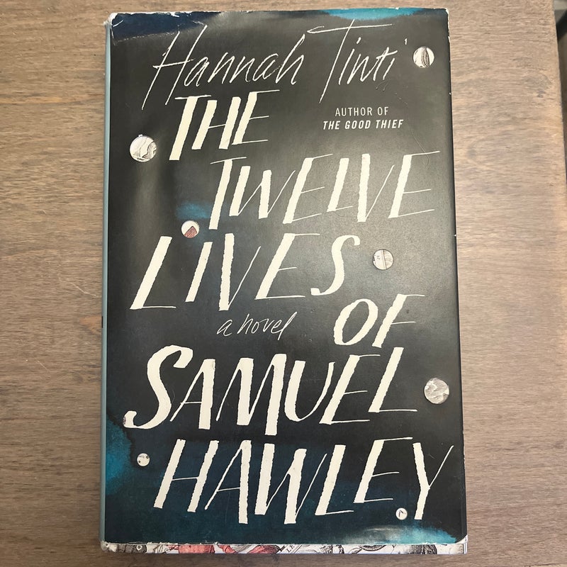The Twelve Lives of Samuel Hawley by Hannah Tinti