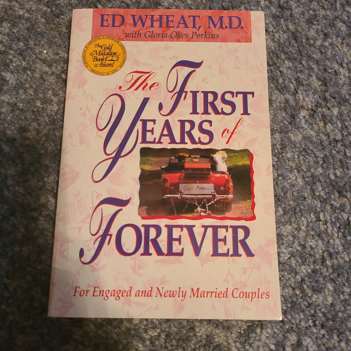 The First Years of Forever by Ed Wheat, Gloria Okes Perkins