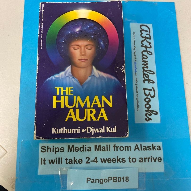 The Human Aura by Kuthumi, Djwal Kul