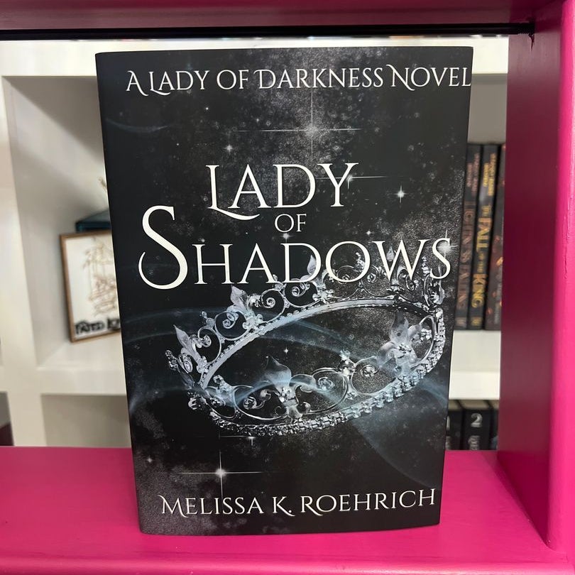 Lady of Shadows by Melissa Roehrich