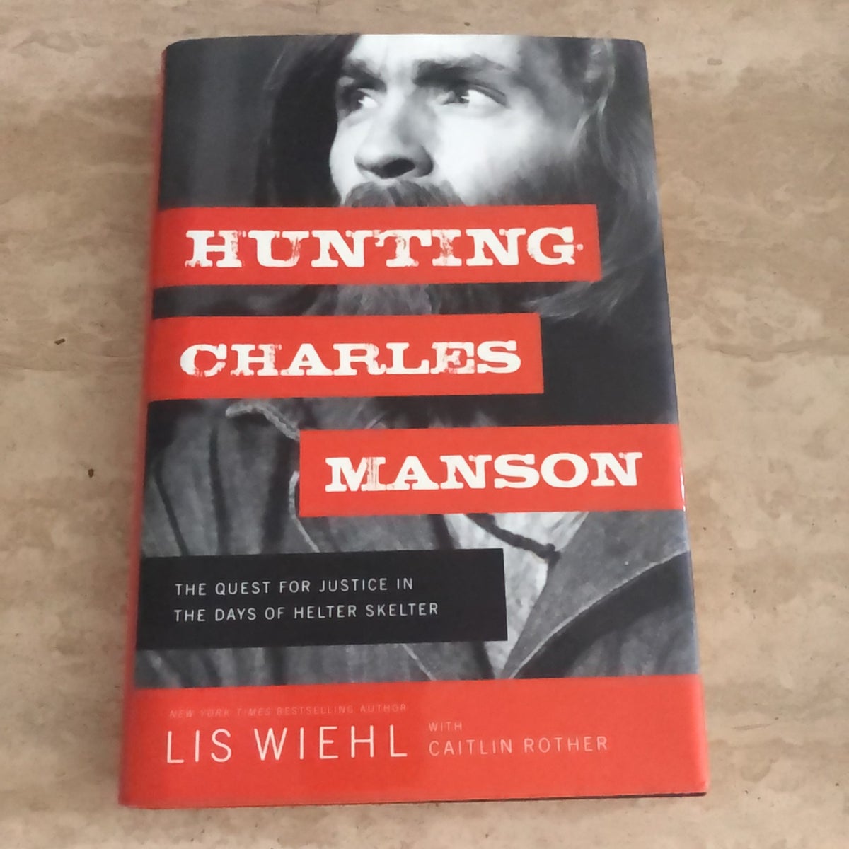 Hunting Charles Manson by Lis Wiehl, Caitlin Rother