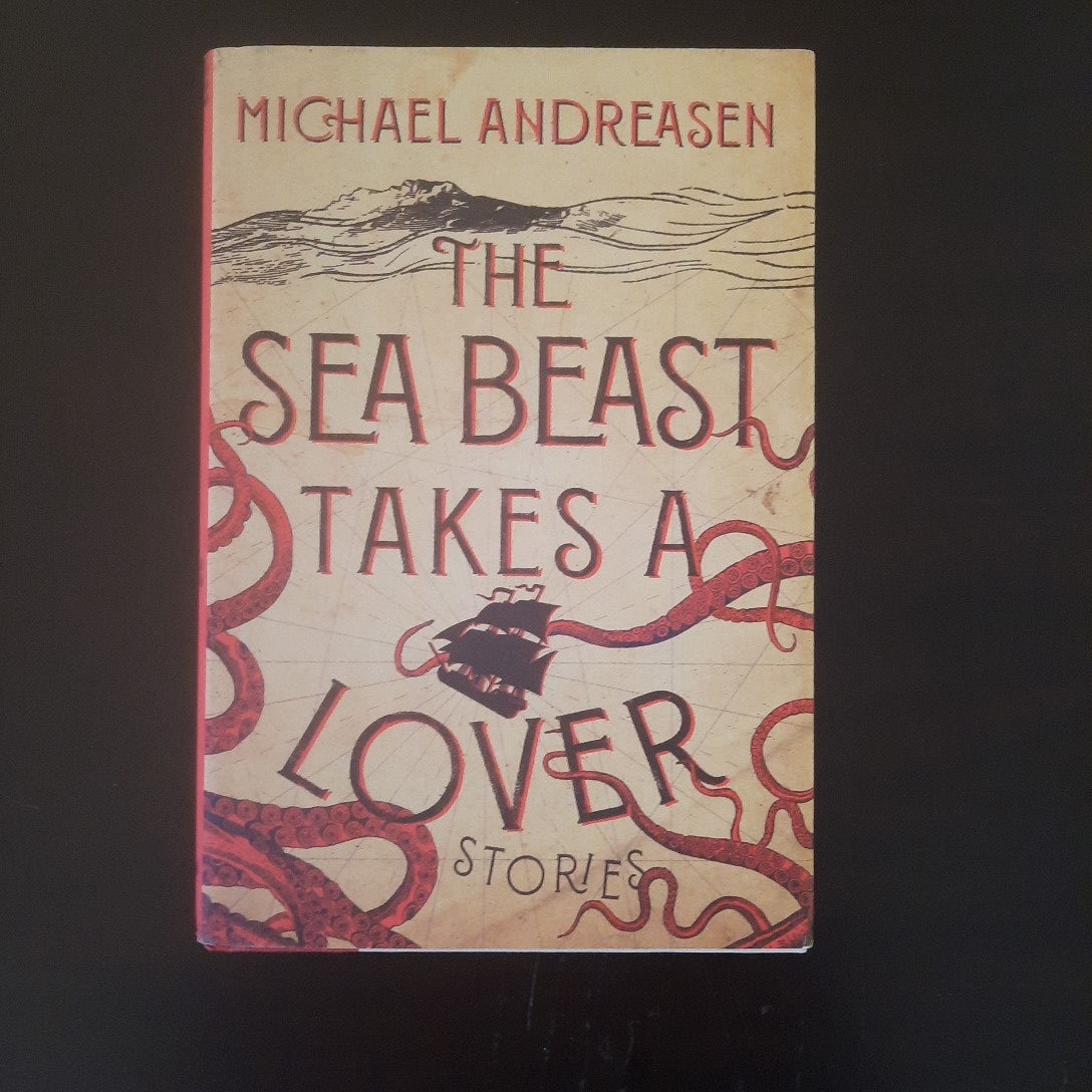 The Sea Beast Takes a Lover by Michael Andreasen