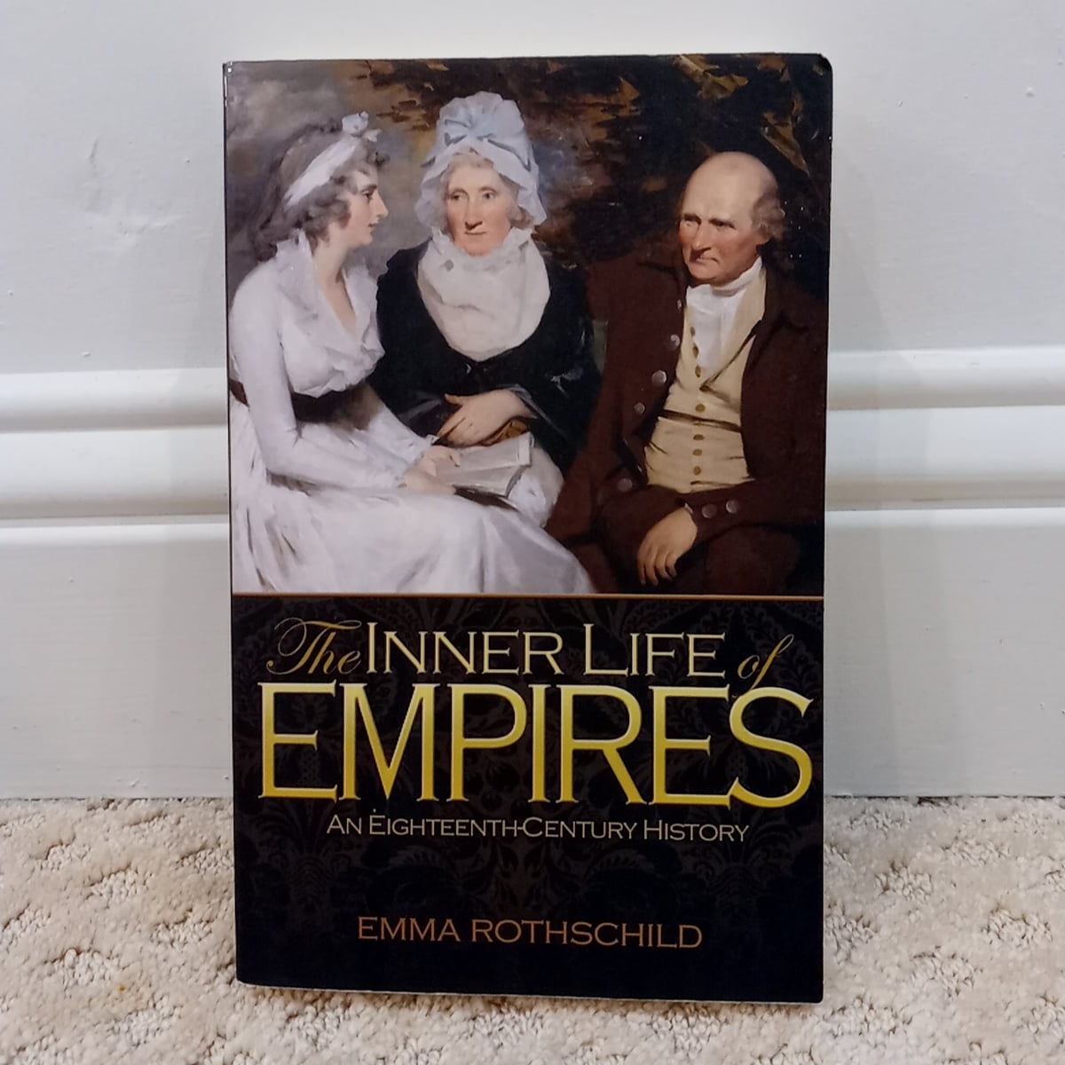 The Inner Life of Empires by Emma Rothschild