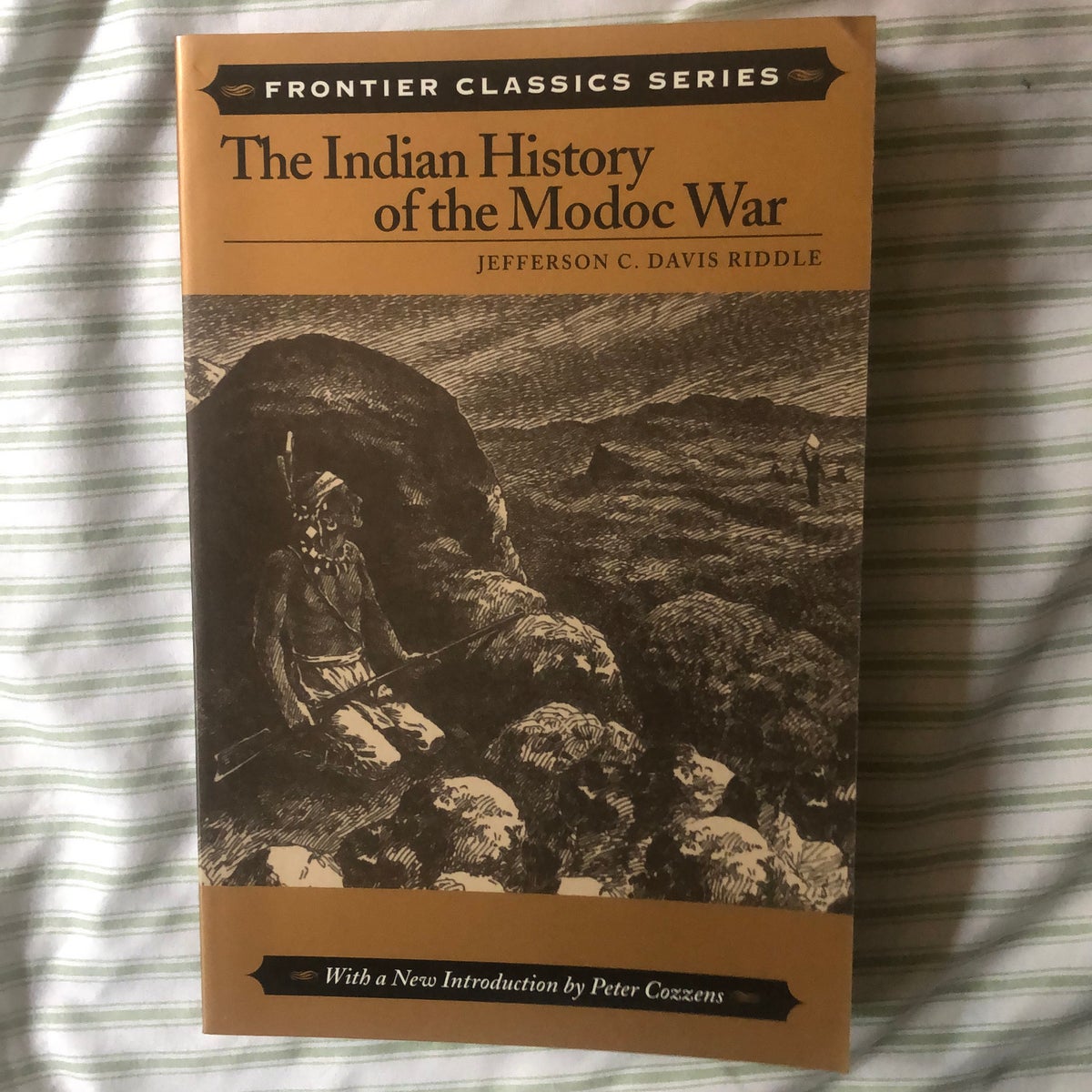 The Indian History of the Modoc War by Jefferson C. Davis Riddle, Peter ...