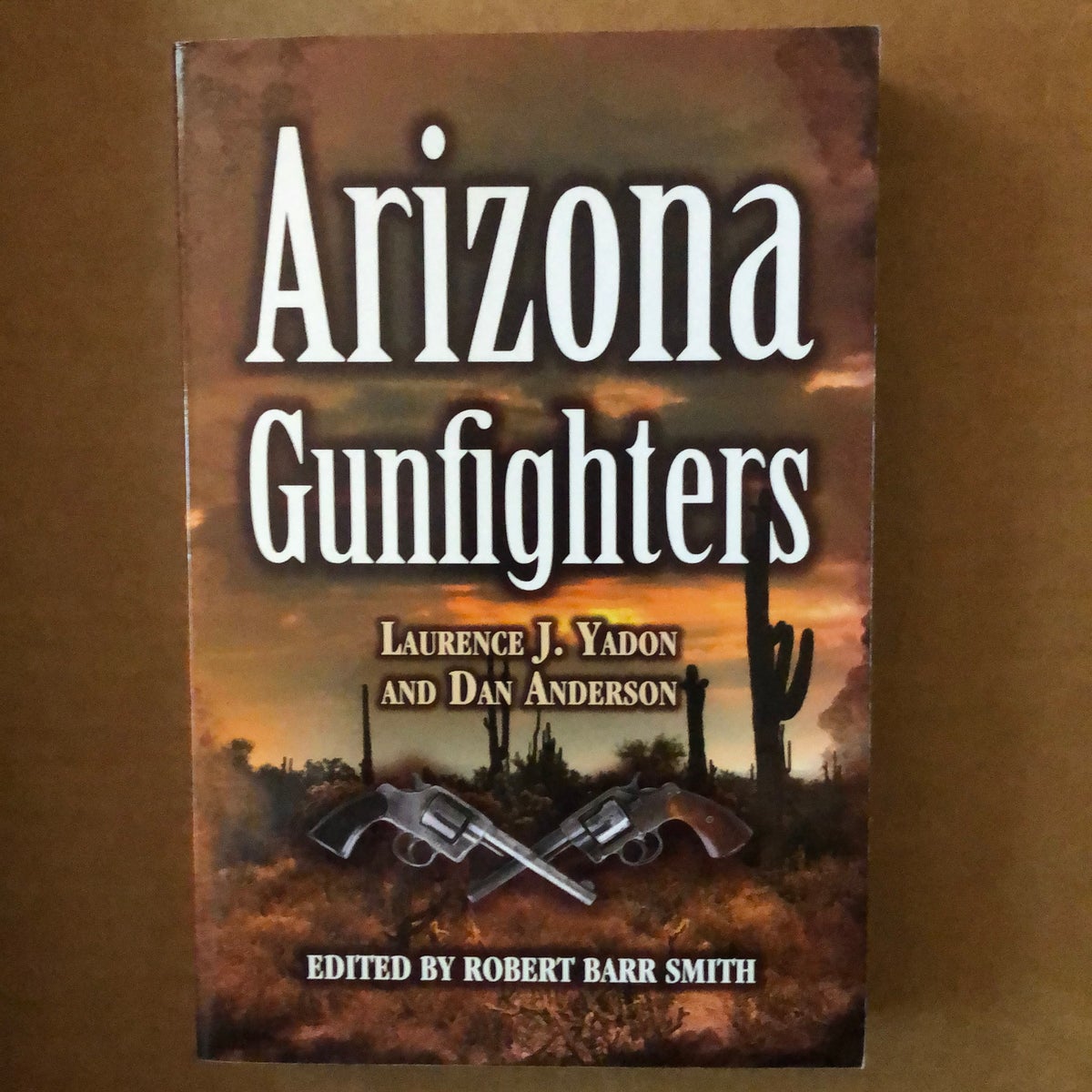 Arizona Gunfighters by Laurence J. Yadon, Paperback | Pangobooks