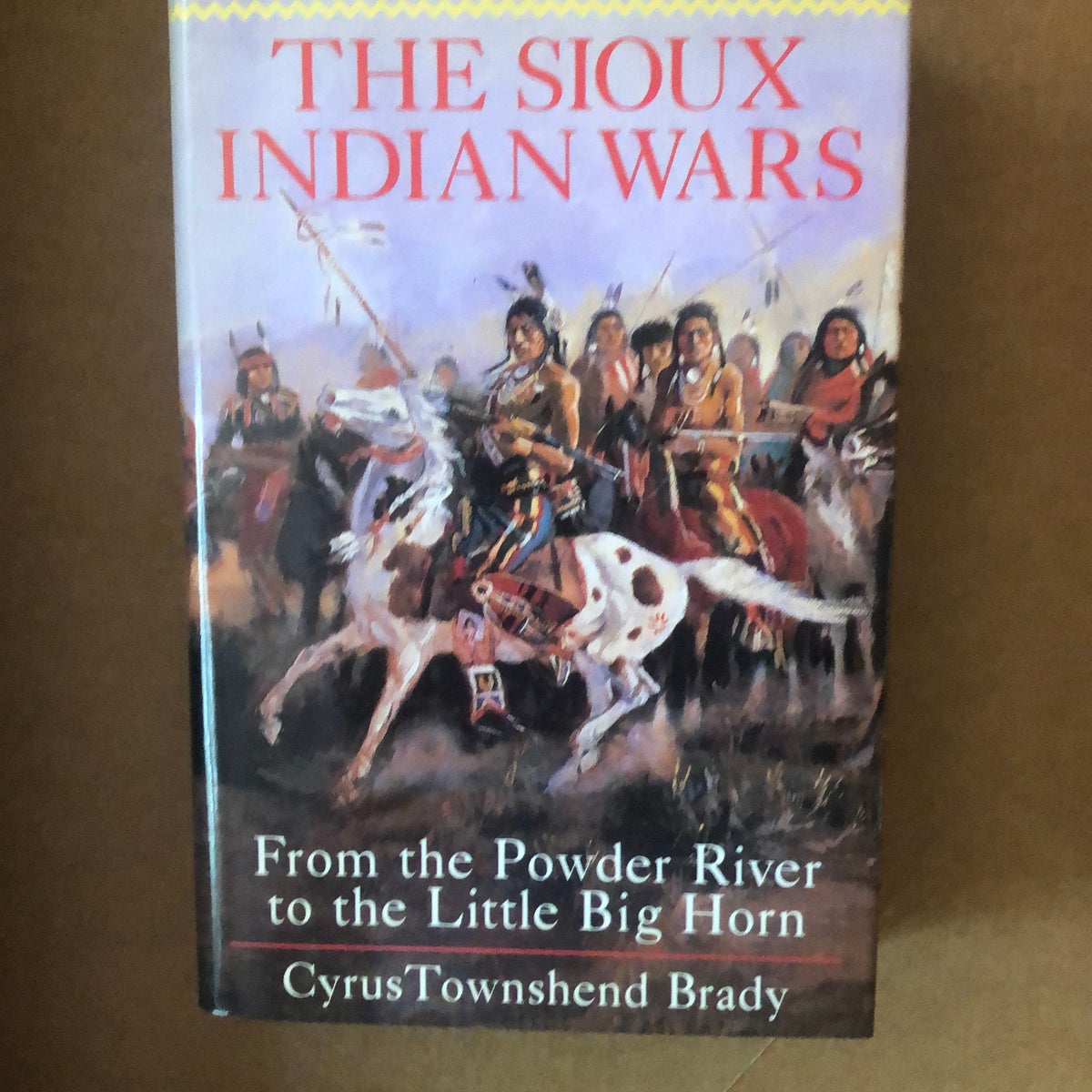 Sioux Indian Wars by Cyrus Brady