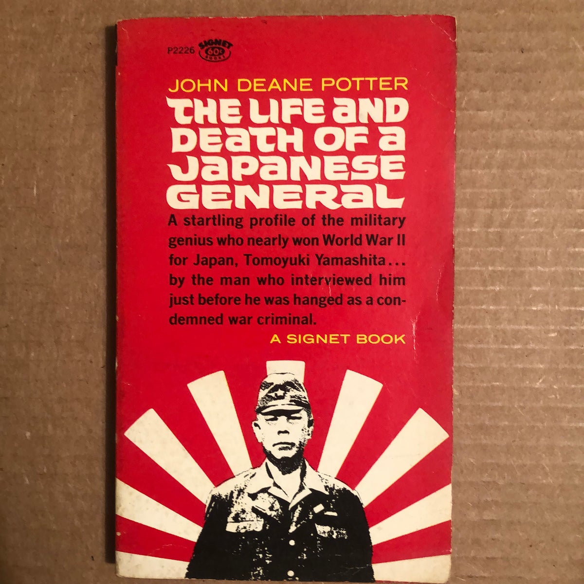 The Lif And Death Of A Japanese General by John Deane Potter (1962, 1st ...
