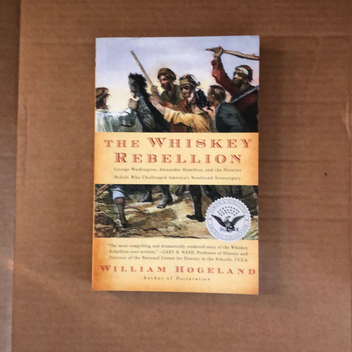 The Whiskey Rebellion by William Hogeland