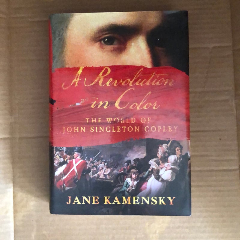 A Revolution in Color by Jane Kamensky