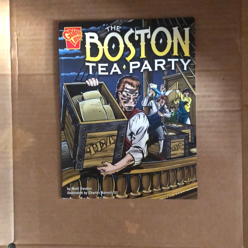 The Boston Tea Party by Matt Doeden