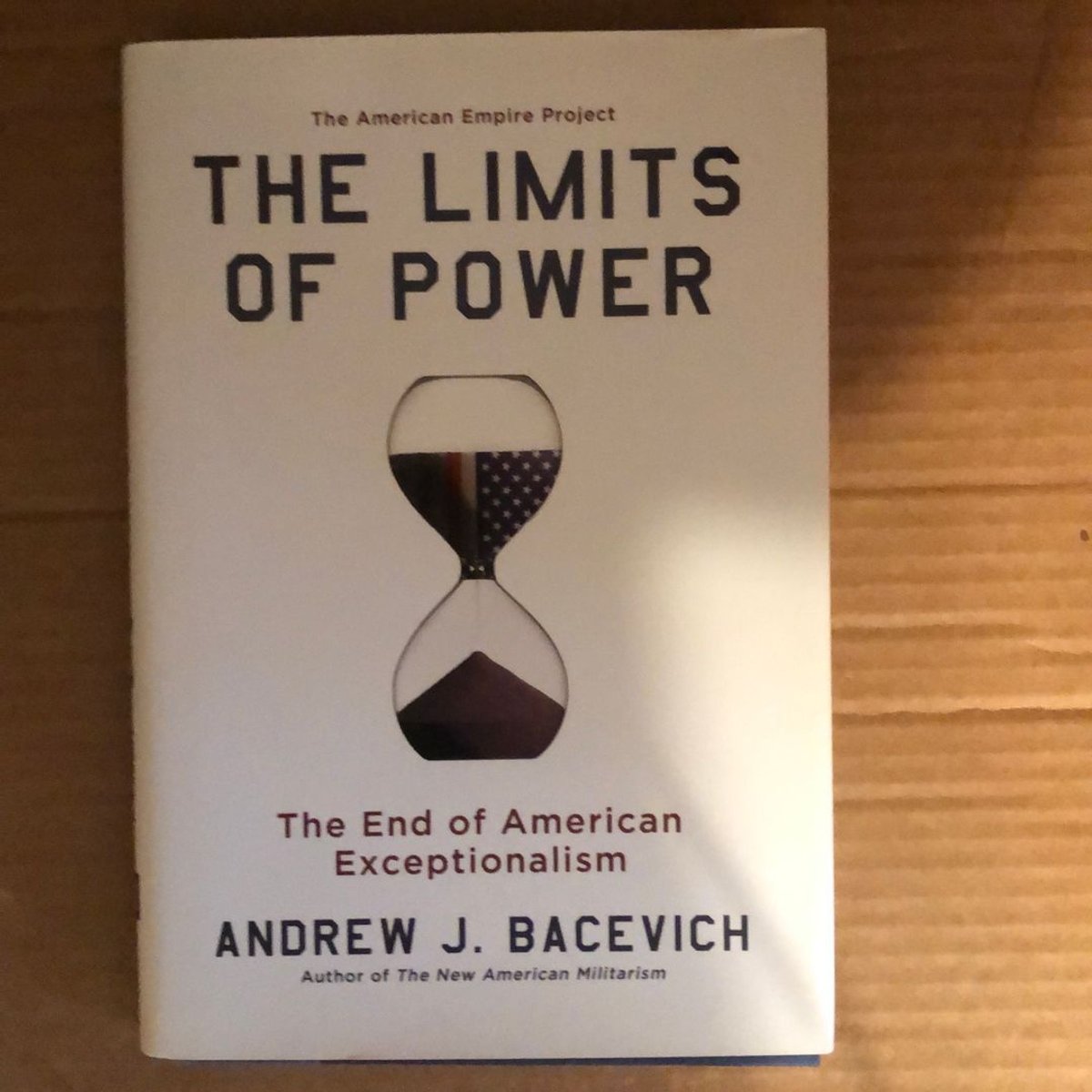 The Limits of Power by Andrew J. Bacevich
