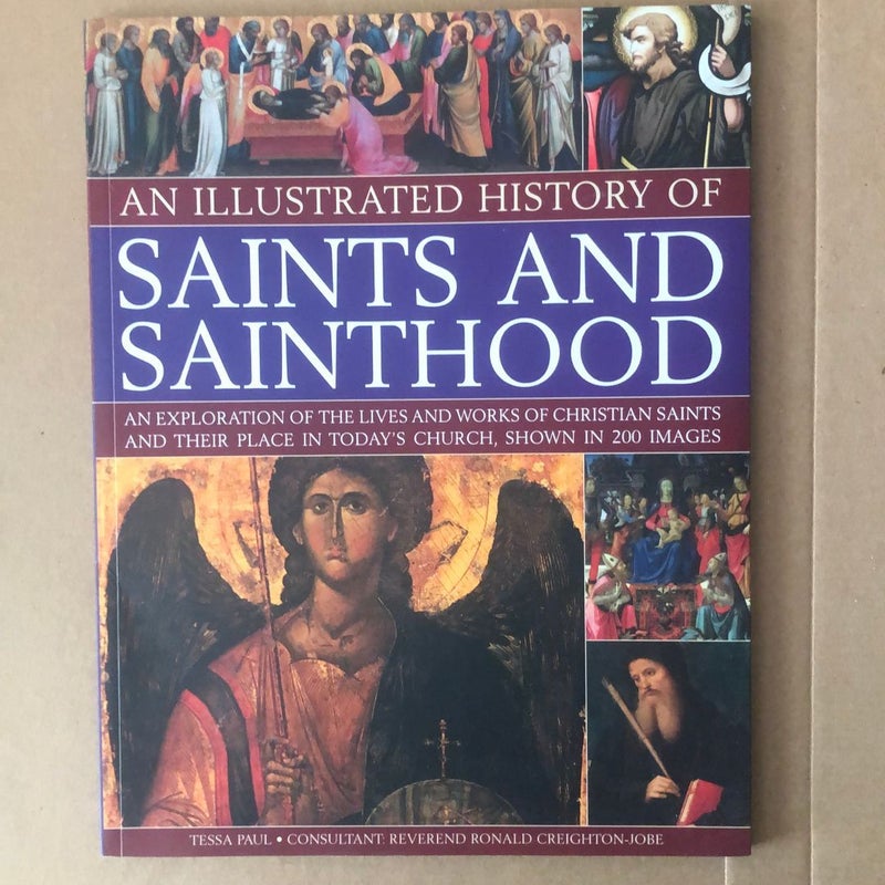 An Illustrated History of Saints and Sainthood by Tessa Paul, Reverend ...