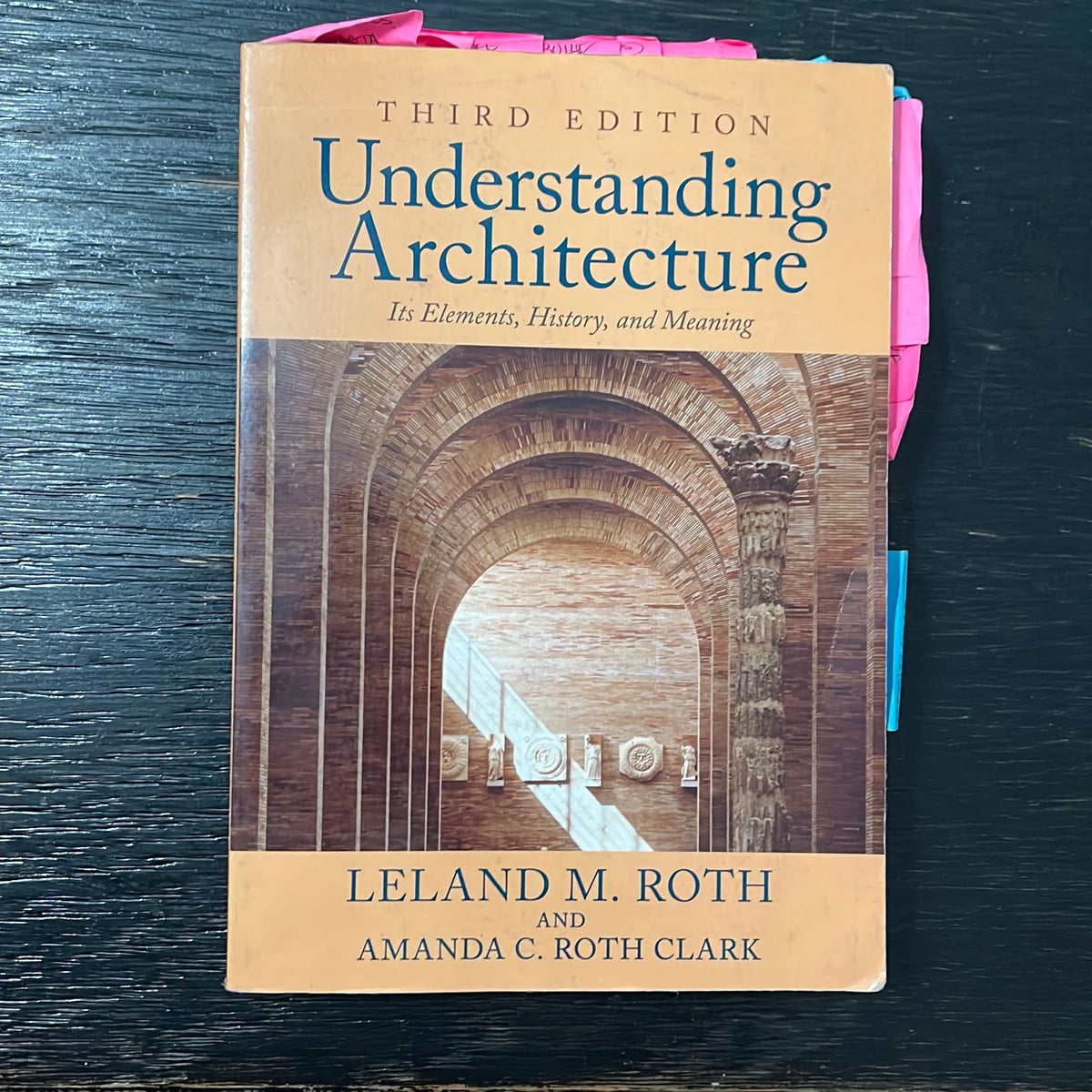 Understanding Architecture by Leland M. Roth, Amanda C. Roth Clark