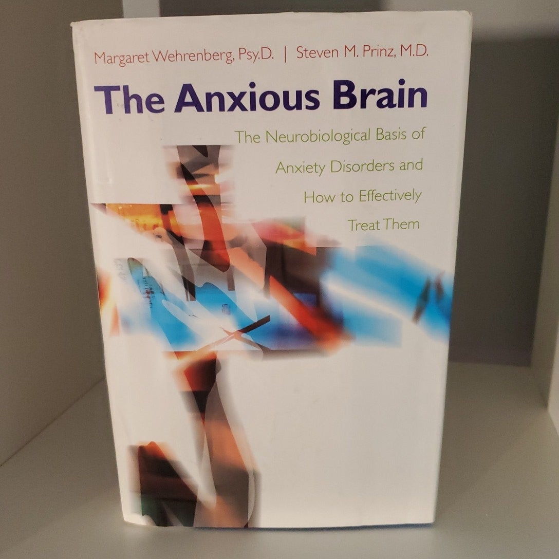 Anxious Brain by Steven M. Prinz, Margaret Wehrenberg