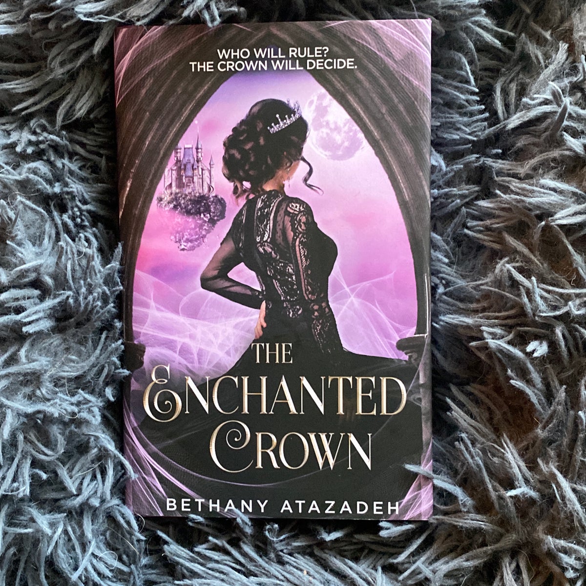 The Enchanted Crown by Bethany Atazadeh