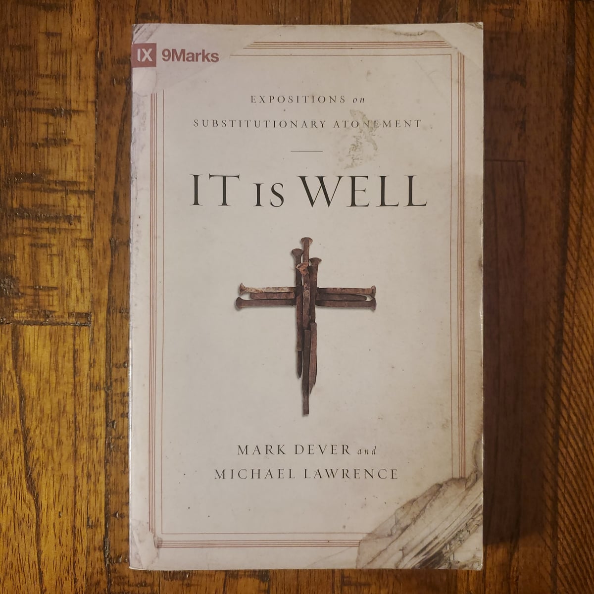 It Is Well by Mark Dever, Michael Lawrence