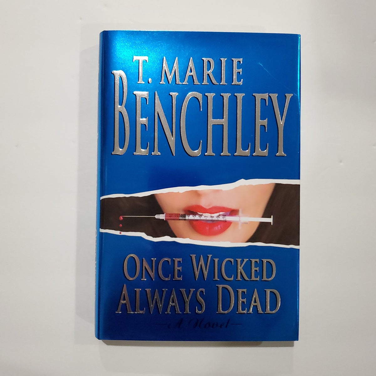 Once Wicked Always Dead by T. Marie Benchley