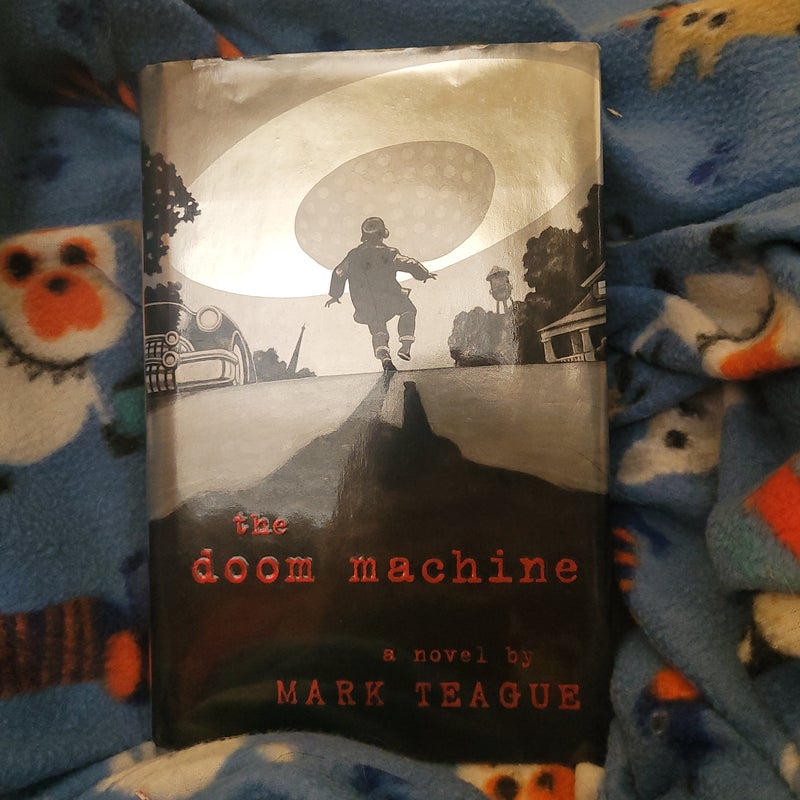 The Doom Machine by Mark Teague