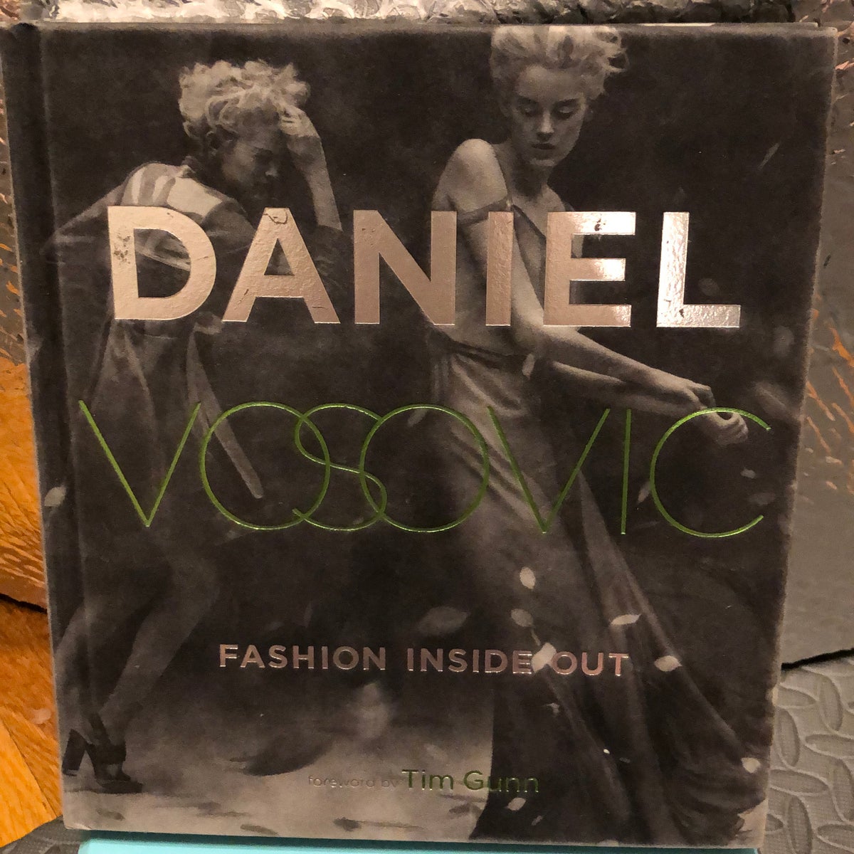 Fashion Inside Out by Daniel Vosovic, Michael Turek, Tim Gunn