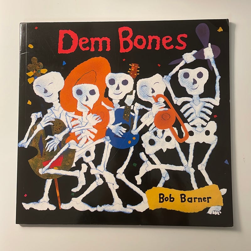 Dem Bones by Bob Barner