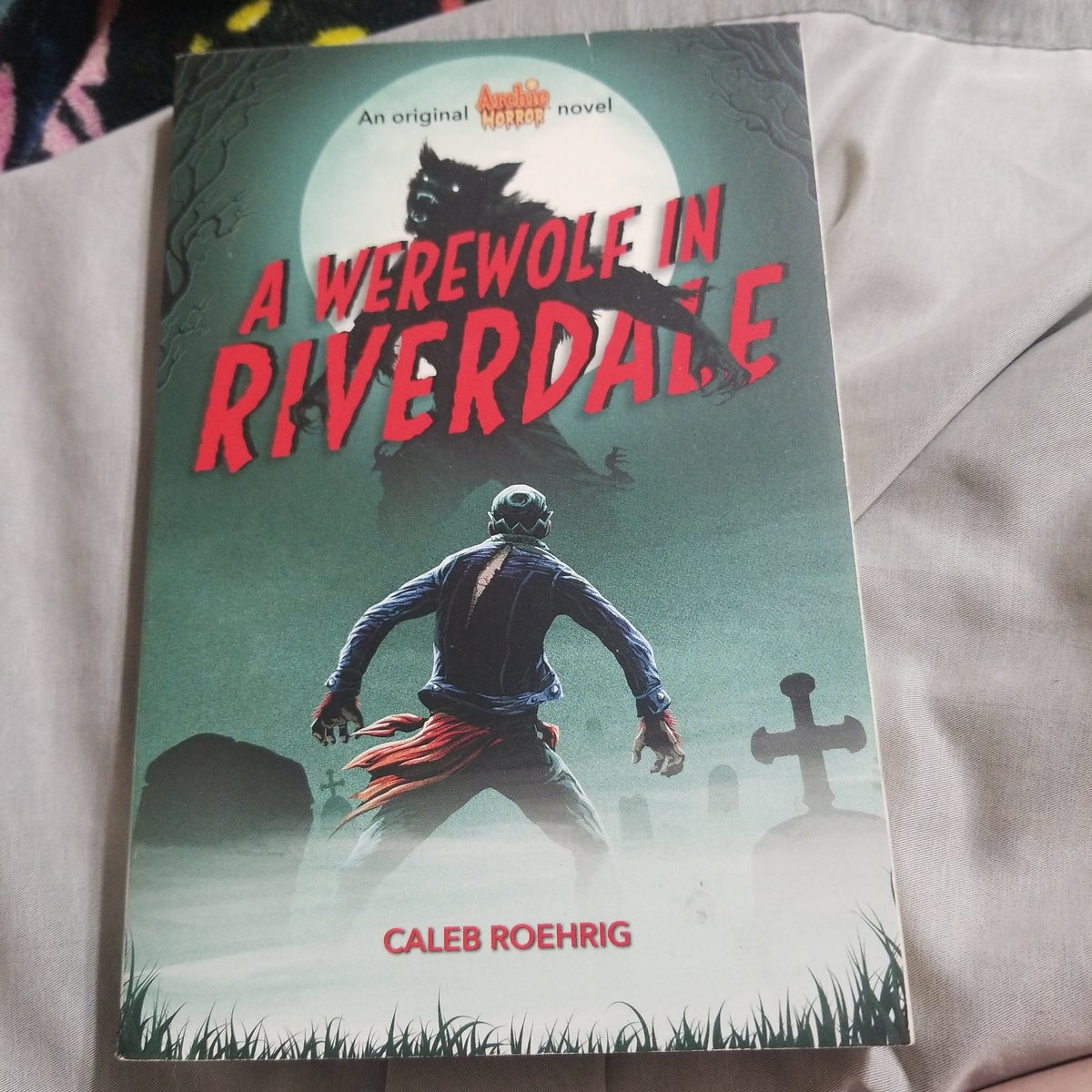 A Werewolf in Riverdale (Archie Horror, Book 1) by Caleb Roehrig ...