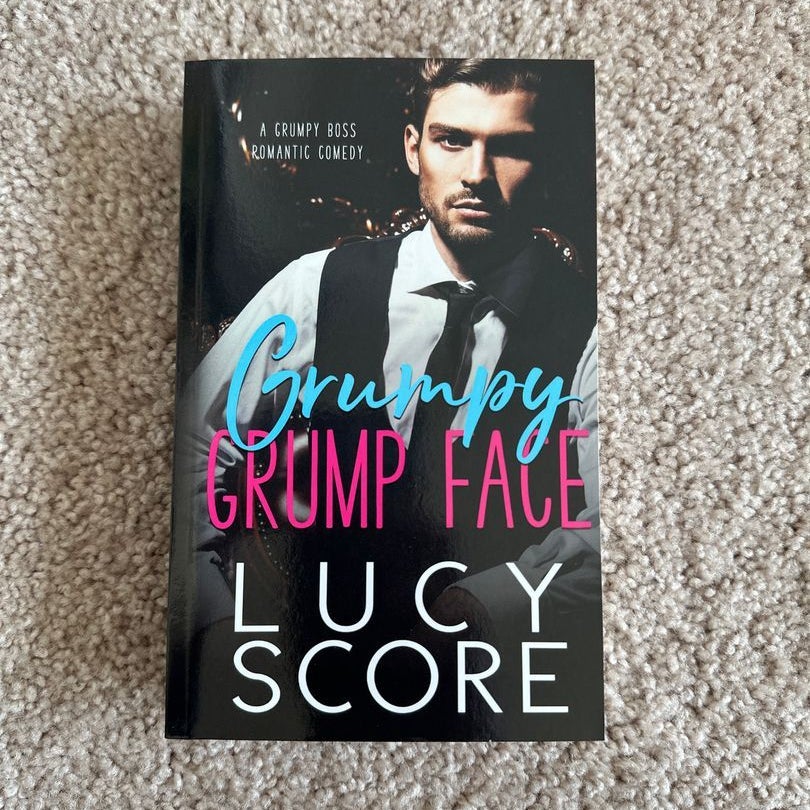 Grumpy Grump Face by Lucy Score