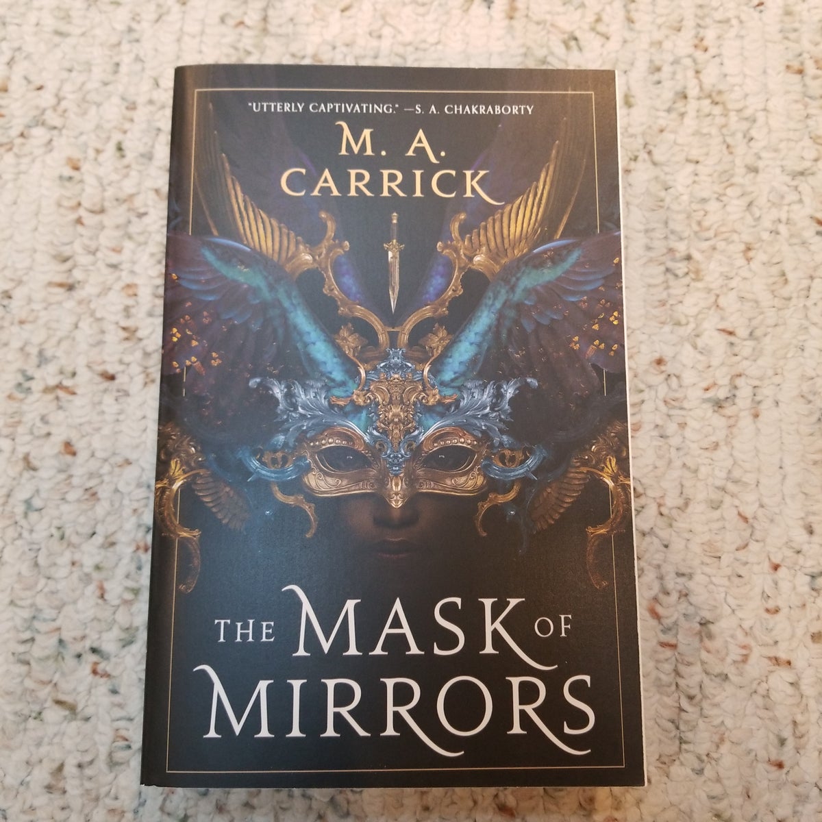 The Mask of Mirrors by M. A. Carrick