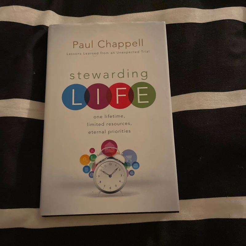 Stewarding Life by Paul Chappell