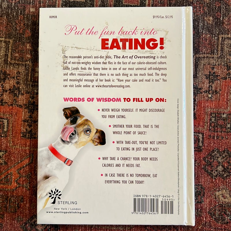 The Art of Overeating by Leslie Landis