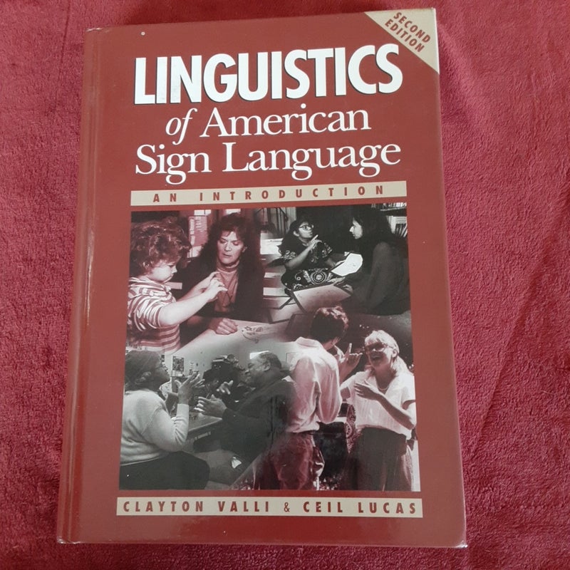 Linguistics of American Sign Language by Clayton Valli, Ceil Lucas