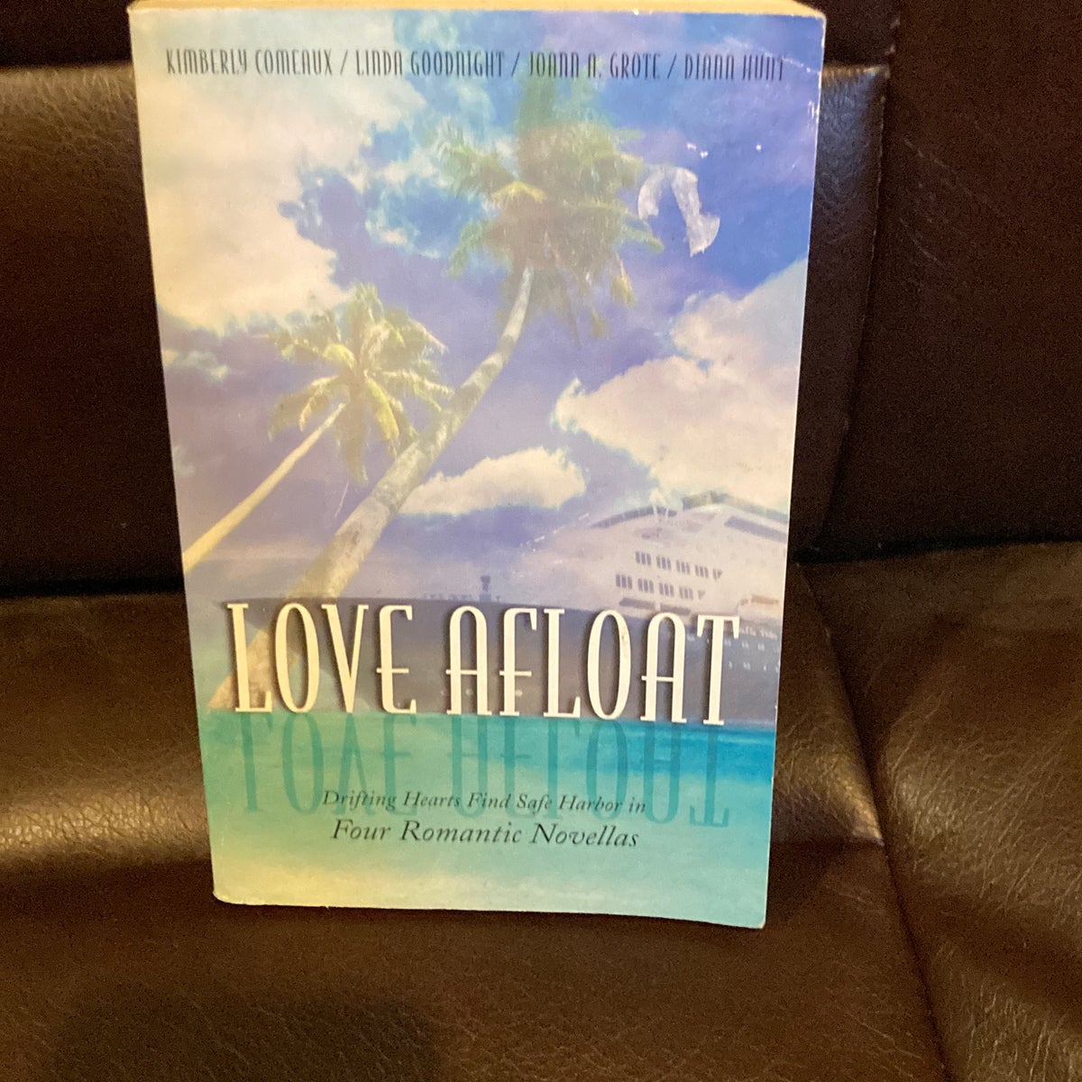 Love Afloat by Kimberley Comeaux, Lisa Harris, Linda Goodnight, JoAnn A ...