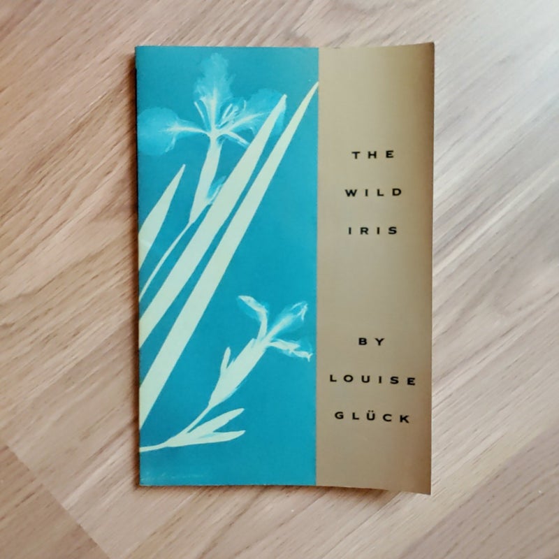 The Wild Iris by Louise Gluck